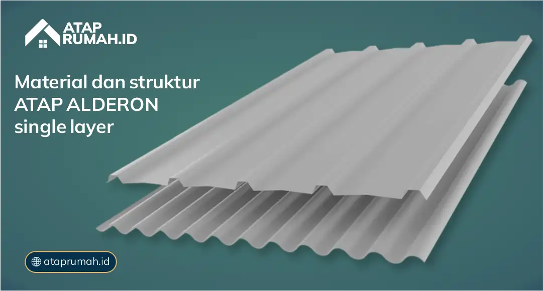 Kekuatan Atap Alderon Single Layer - Atap Rumah