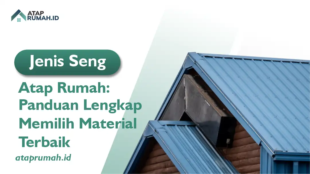 Jenis Seng Atap Rumah: Panduan Lengkap Memilih Material Terbaik - Atap ... Jenis Seng Atap Rumah: Panduan Lengkap Memilih Material Terbaik - Atap ...