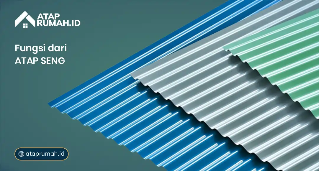 Fungsi Atap Seng Jarang Diketahui: Bukan Sekadar Penutup Rumah - Atap Rumah