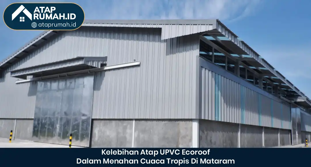 Atap UPVC EcoRoof Single Layer Transparan Kota Mataram - Atap Rumah