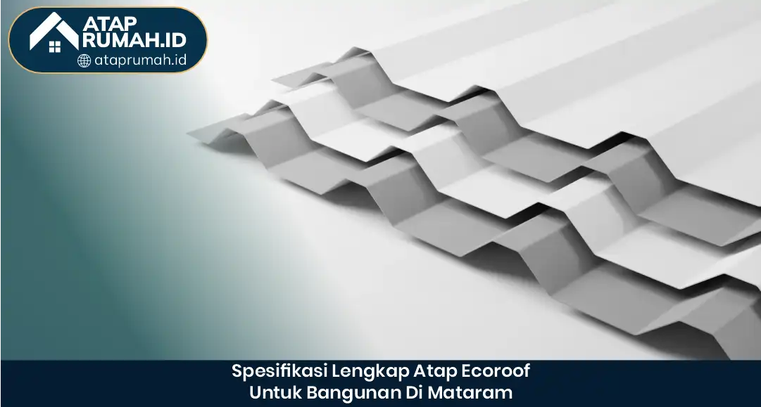 Atap UPVC EcoRoof Single Layer Transparan Kota Mataram - Atap Rumah